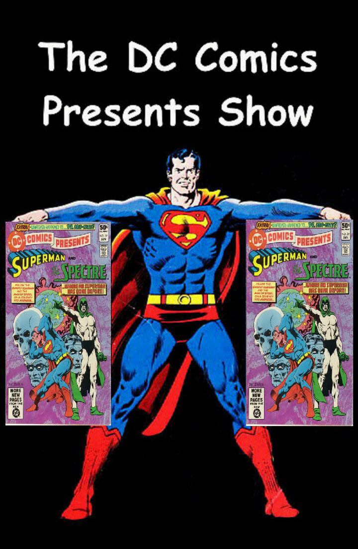 Episode #29: DC Comics Presents #29 (Superman & The Spectre) | The DC Comics Presents Show