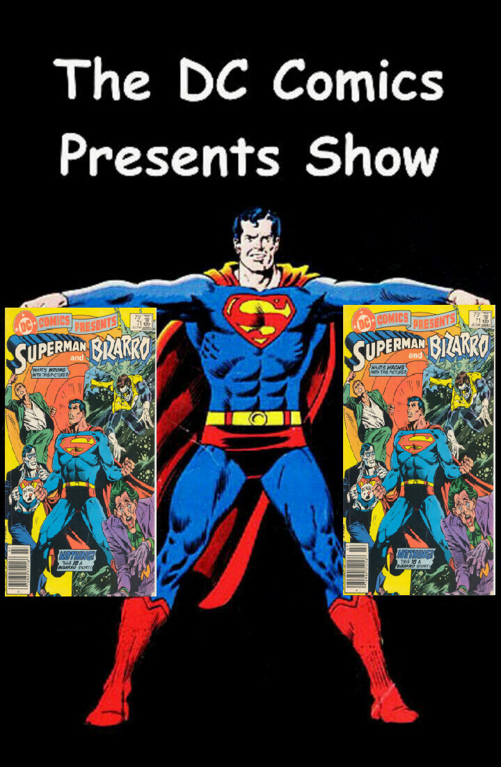 Episode #71: DC Comics Presents #71 (Superman & Bizarro) or Bizarro ...