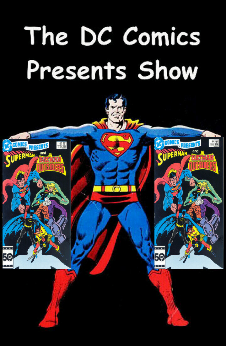 Episode #83: DC Comics Presents #83 (Superman & Batman And The Outsiders) Guest Host: Jimmy ...