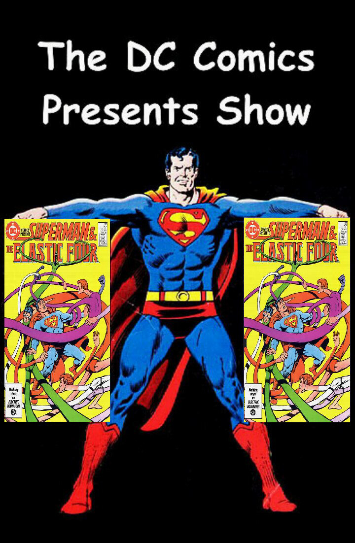 Episode #93: DC Comics Presents #93 (Superman & The Elastic Four) | The ...